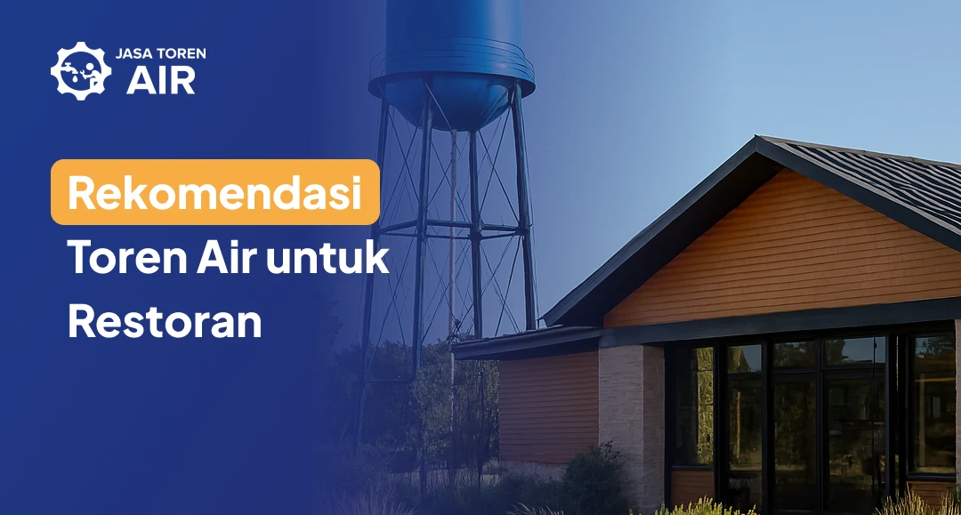 Rekomendasi Toren Air Untuk Restoran - Jasa Toren
